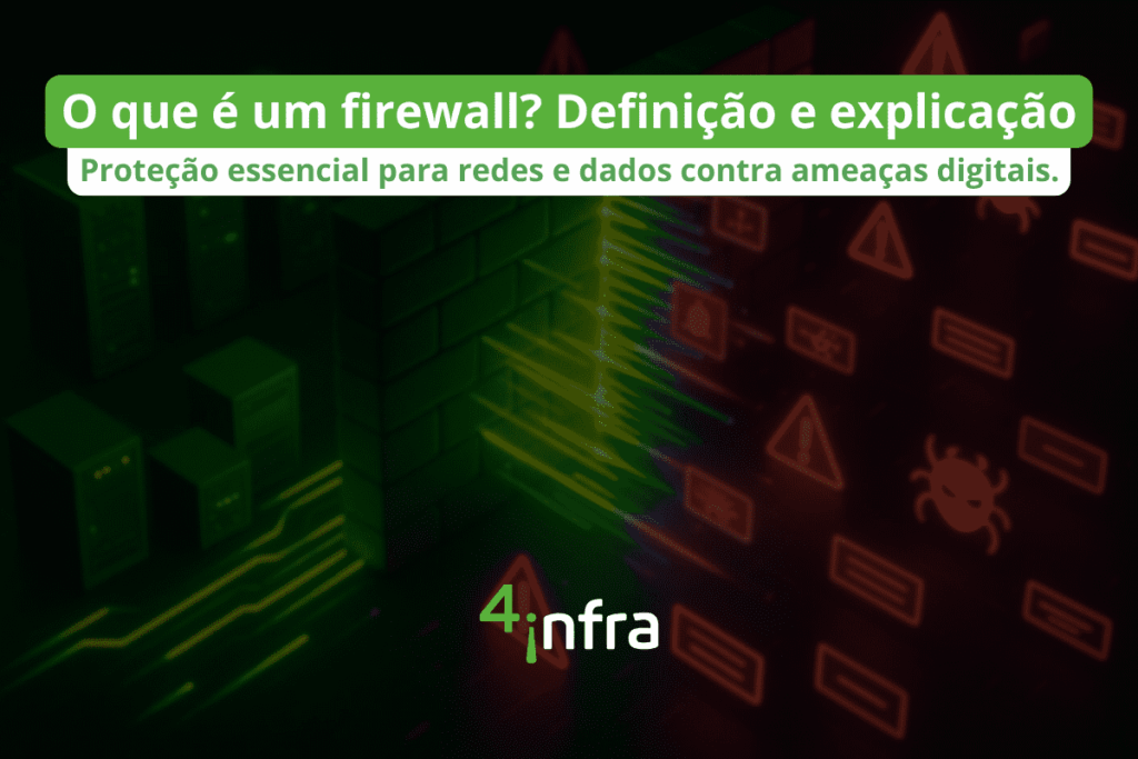 O que é firewall? Definição e explicação 2026 - 4infra